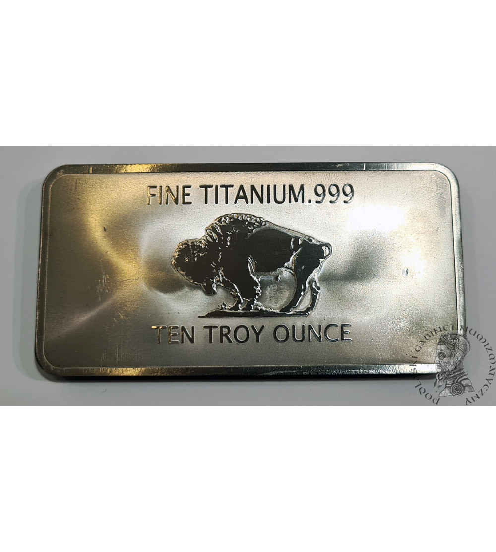 USA. Bullion 10 Oz Titanium (Ten Troy Ounce Fine Titanium .999)